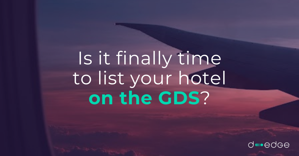 Is it finally time to list your hotel on the GDS? - D-EDGE